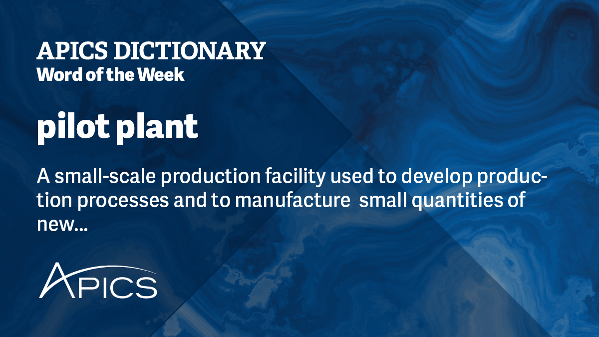 What is a pilot plant? | Definition from APICS Dictionary